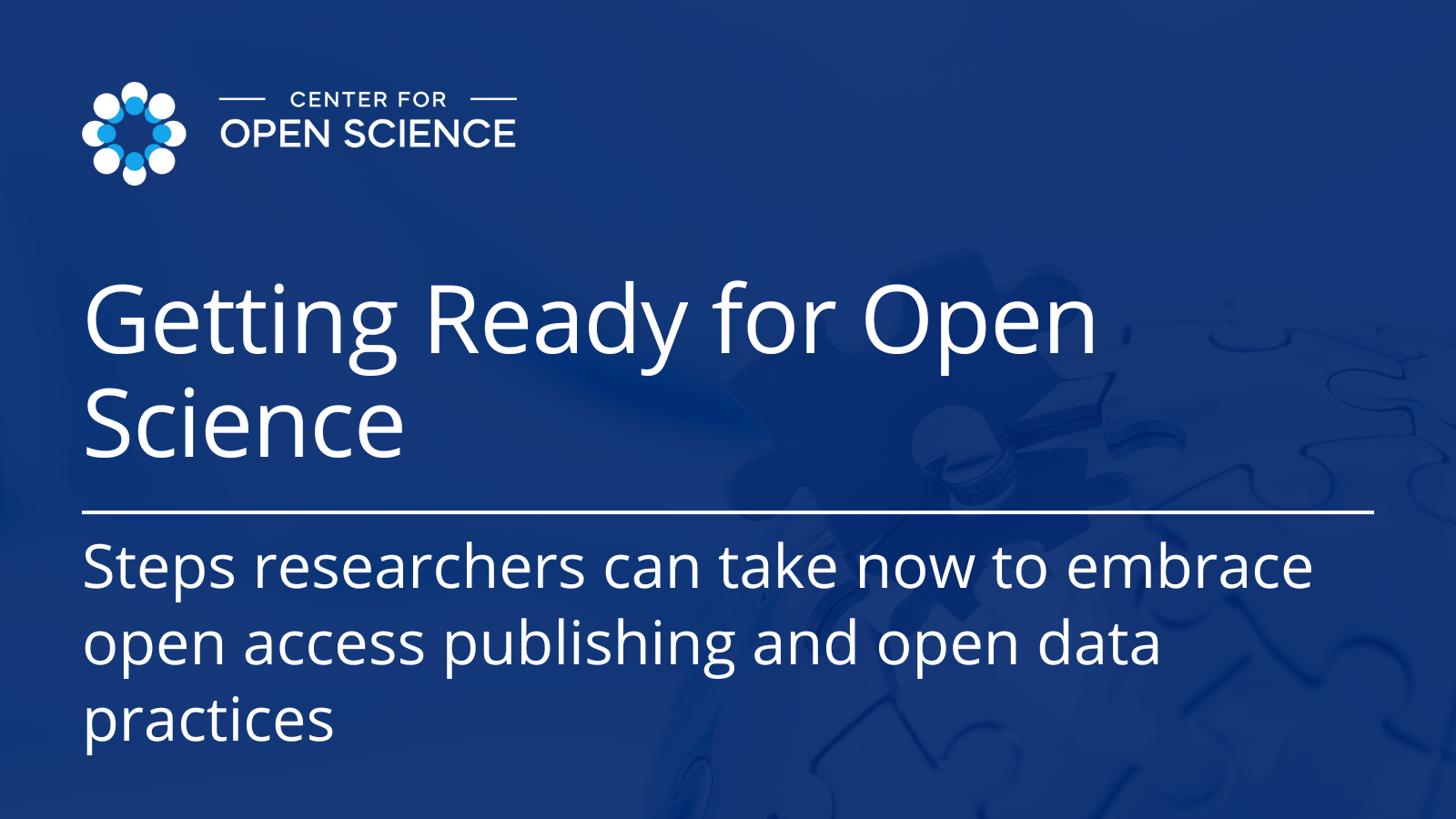Getting Ready for Open Science